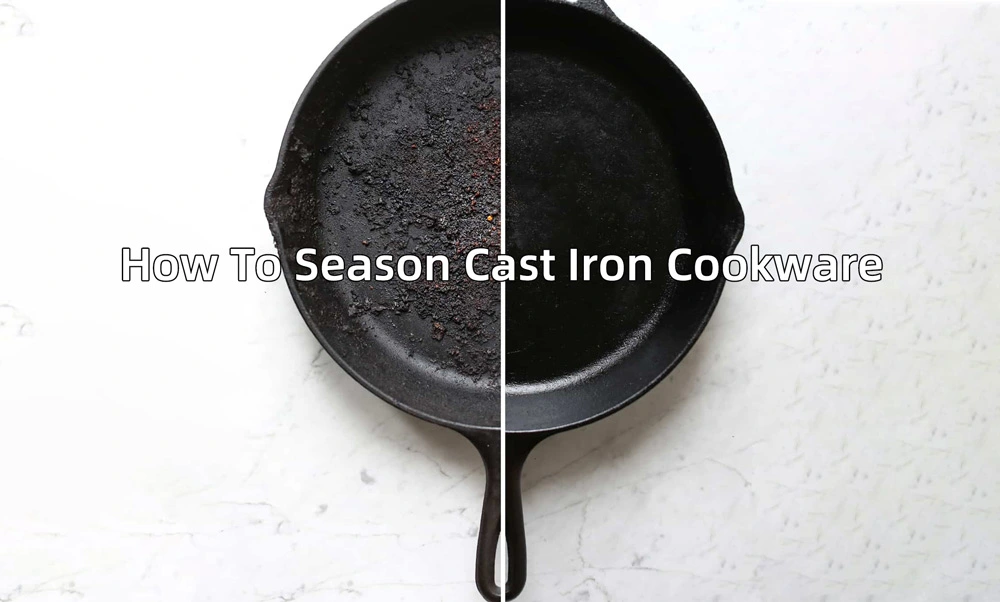 How To Season Cast Iron Cookware - Operation Guide - Allnice